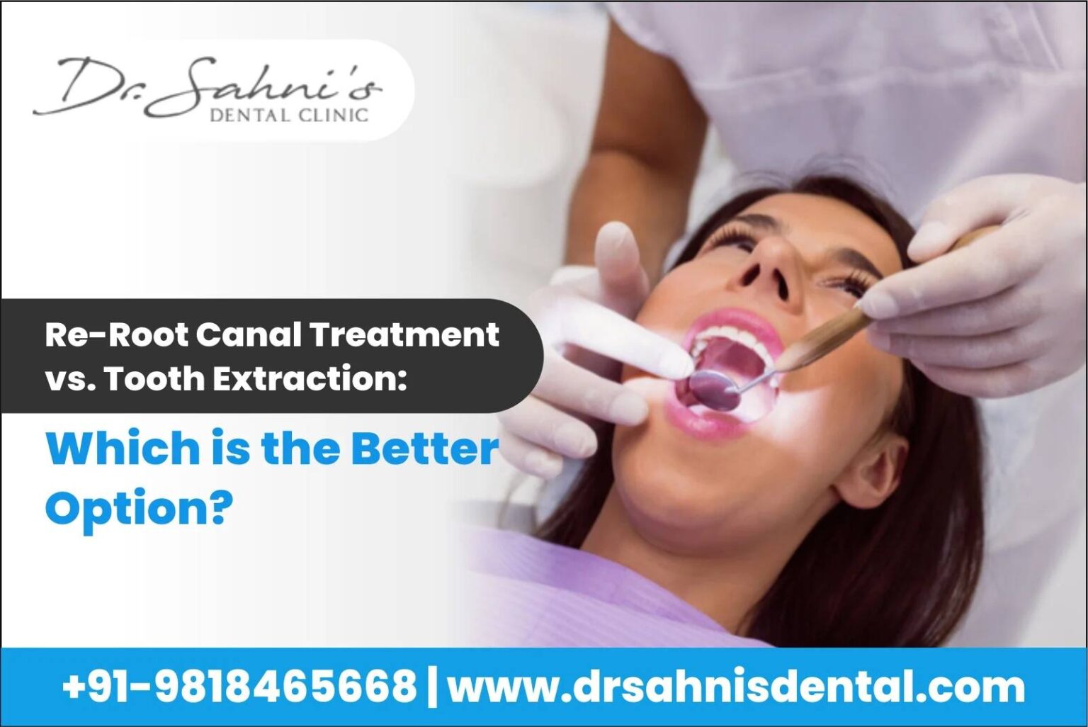 Re-Root Canal vs. Extraction: Choose the Right Option