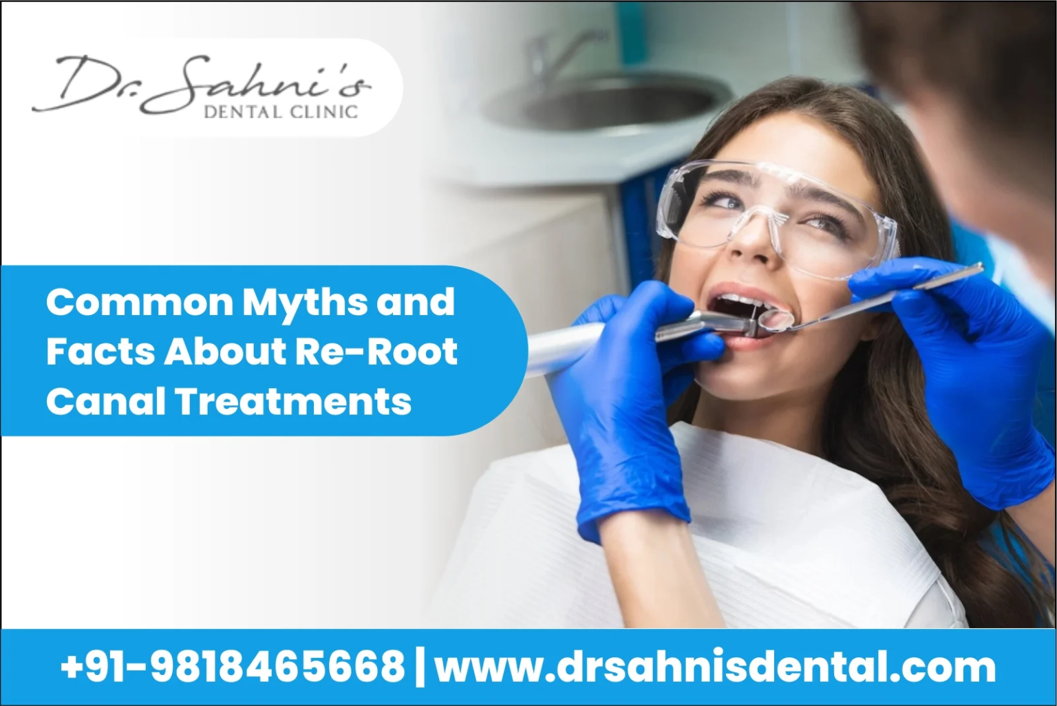 Common Myths and Truths About Re-Root Canals - Sahni Dental